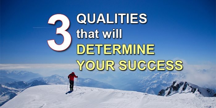 Want to be Successful? Adopt these 3 Qualities of Successful People Today