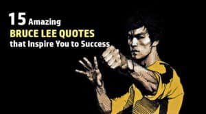 15 Amazing Bruce Lee Quotes That Inspire You To Success
