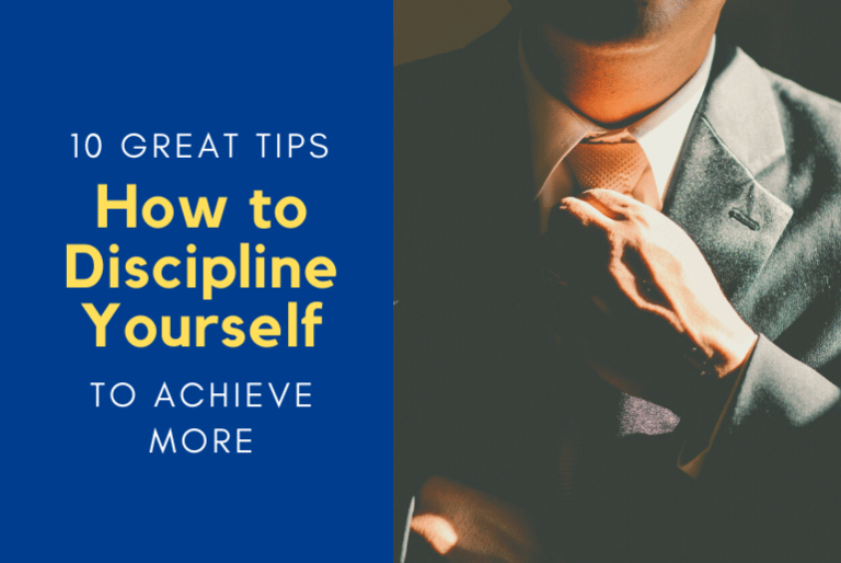 10 Great Tips How To Discipline Yourself To Achieve More