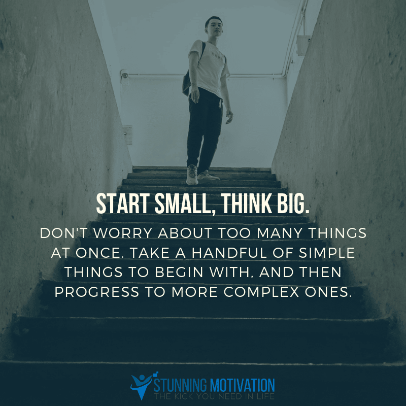 Start Small Quotes