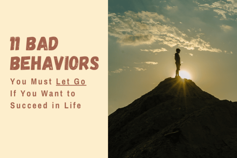 11 Bad Behaviors You Must Let Go If You Want To Succeed In Life