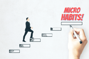 These 10 Micro Habits Will Improve And Change Your Life
